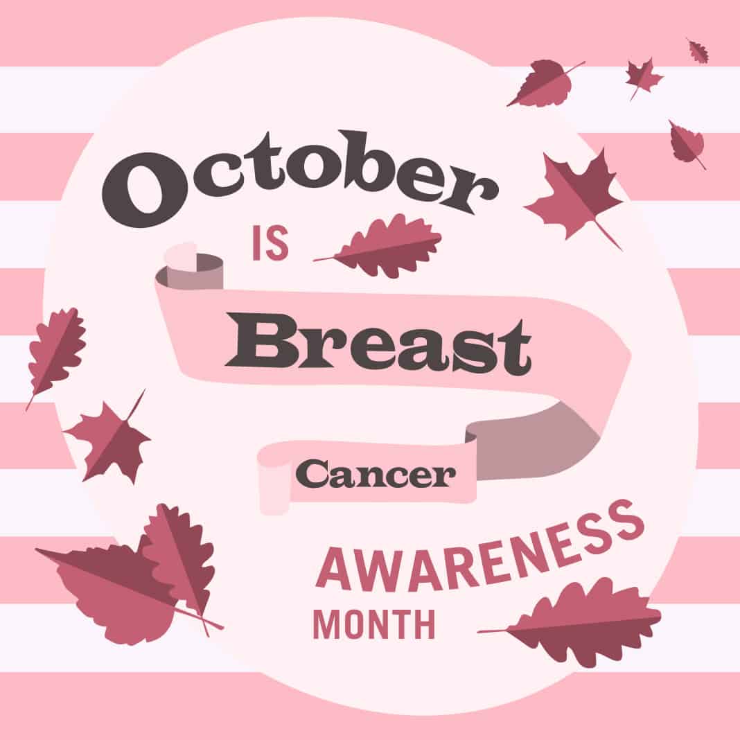 October Is Breast Cancer Awareness Month October Is Breast Cancer Awareness Month